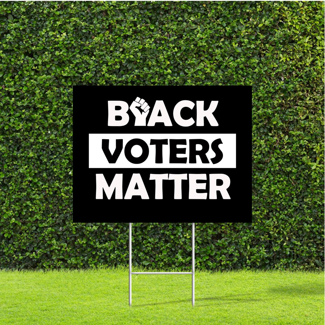 Black Voters Matter With Fist Yard Sign, Nice Large 18x24 Inch Sign ...