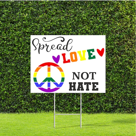 Spread Love Not Hate 18x22 Large Yard Sign Great | Etsy