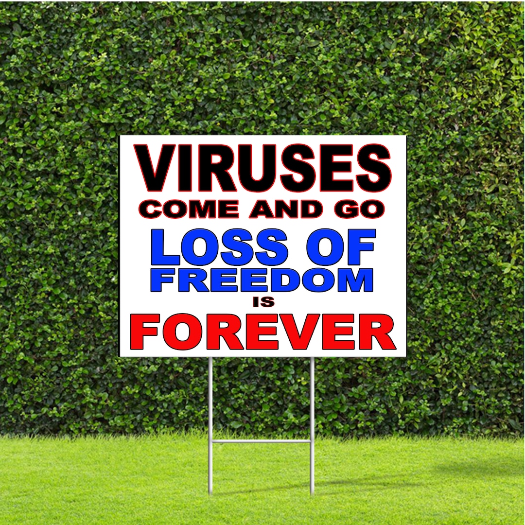 Viruses Come and Go, Loss of Freedom is Forever Red White & Blue Yard ...