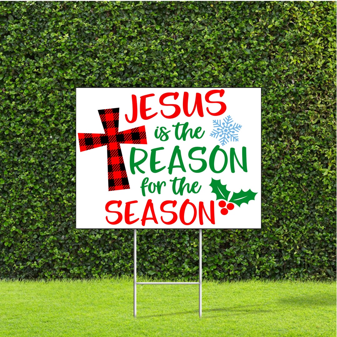 Jesus is the Reason for the Season Yard Sign, Large 18"x22" Sign, Metal ...