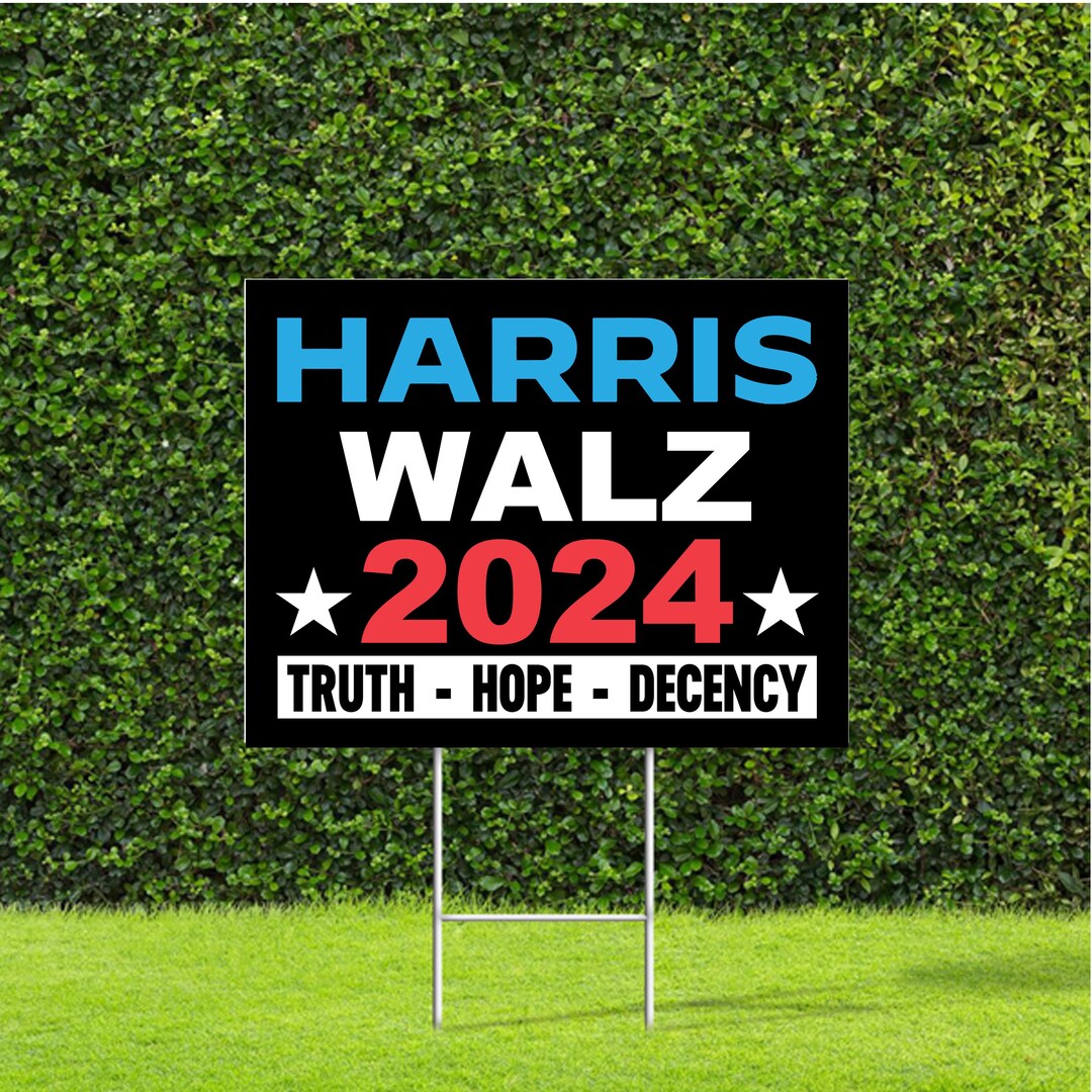 Harris Walz 2024 Truth Hope Decency Election, Democratic Party Yard ...