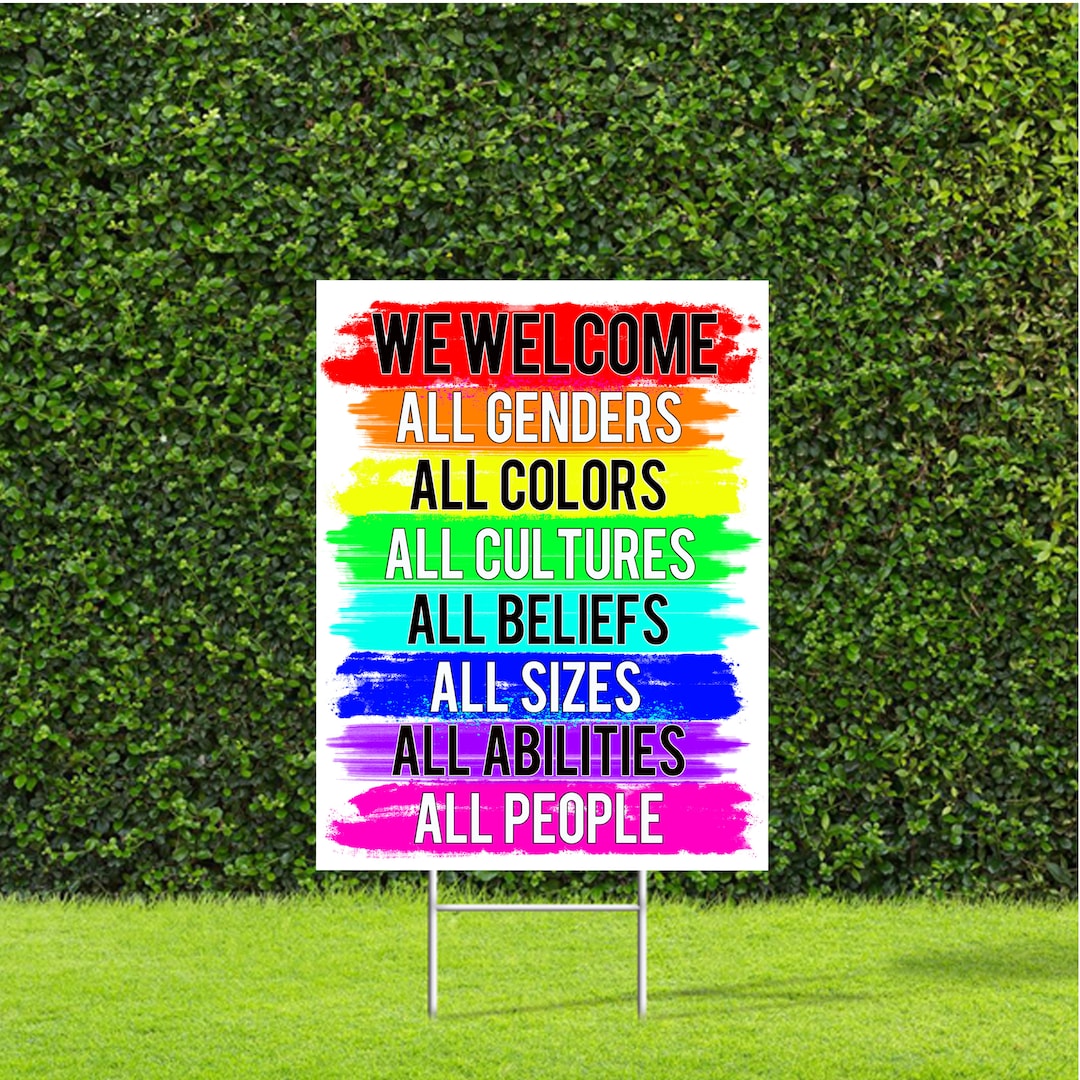 We Welcome Yard Sign Equality, Human Rights, 18x24 Sign With Metal H ...