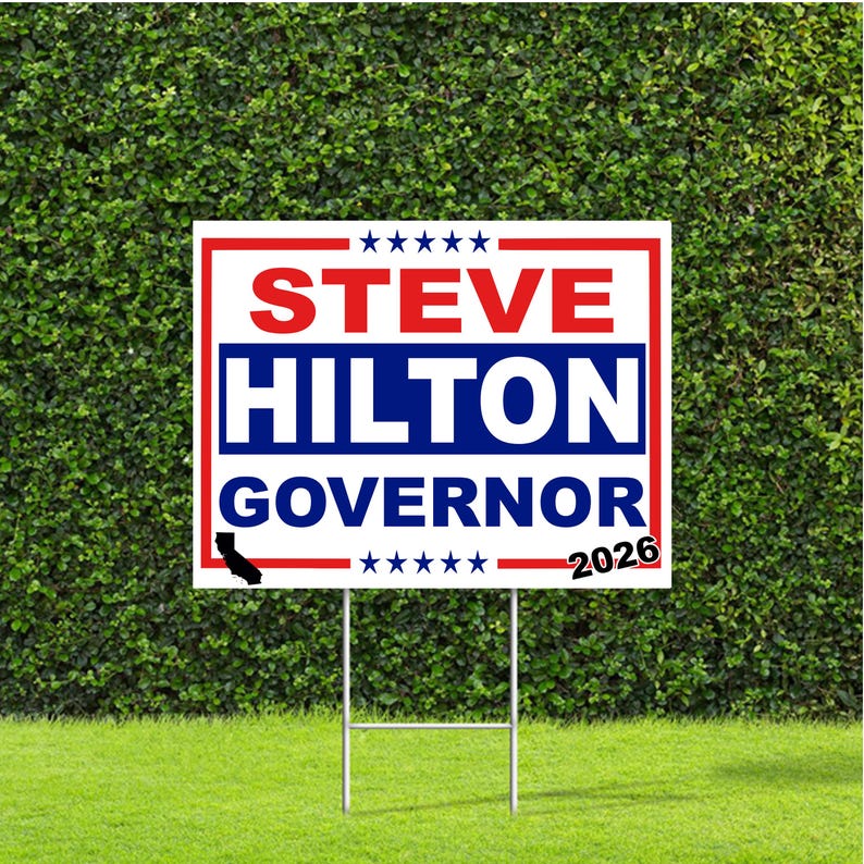 Steve Hilton California Governor 2026 Red White & Blue Yard Sign With ...
