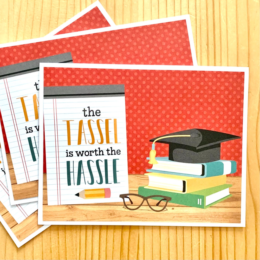 Graduation Cards. the Tassel Was Worth the Hassle. Single Card or Set ...