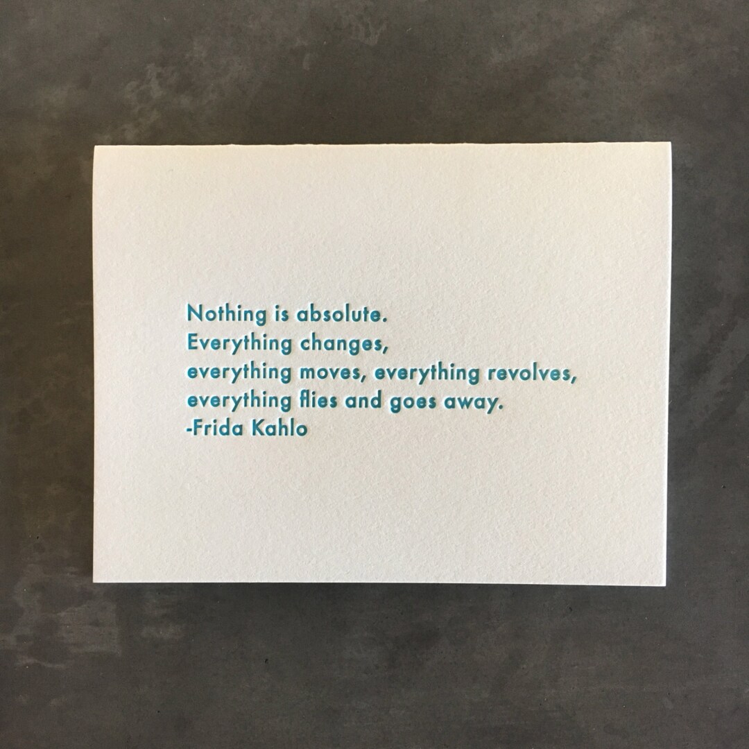 Frida Kahlo - Nothing is Absolute (letterpress Greeting Card With ...