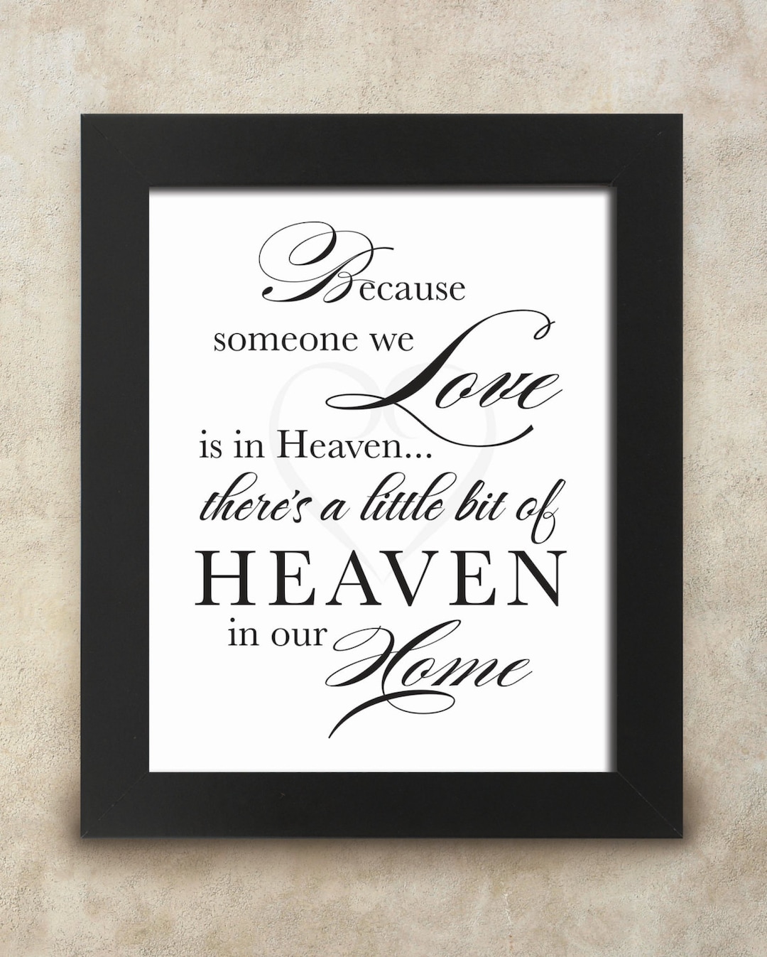 Because Someone We Love is in Heaven There's a Little Bit of Heaven in ...