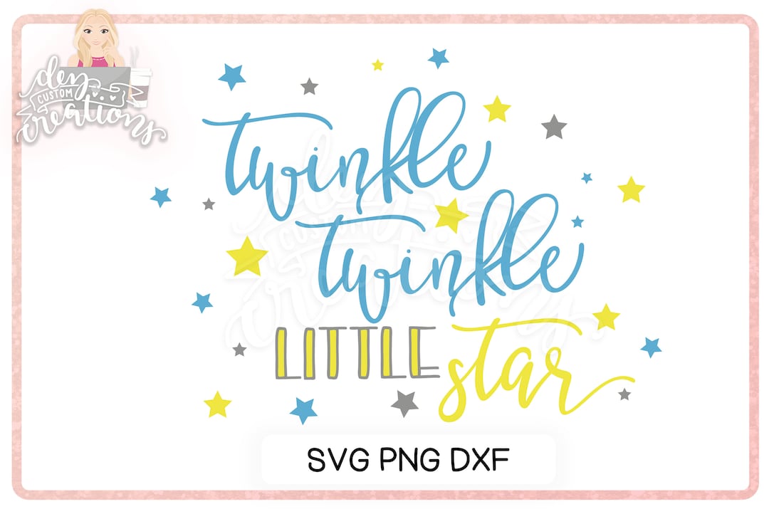 Twinkle Twinkle Little Star SVG - Cut Files for Cricut and Silhouette ...