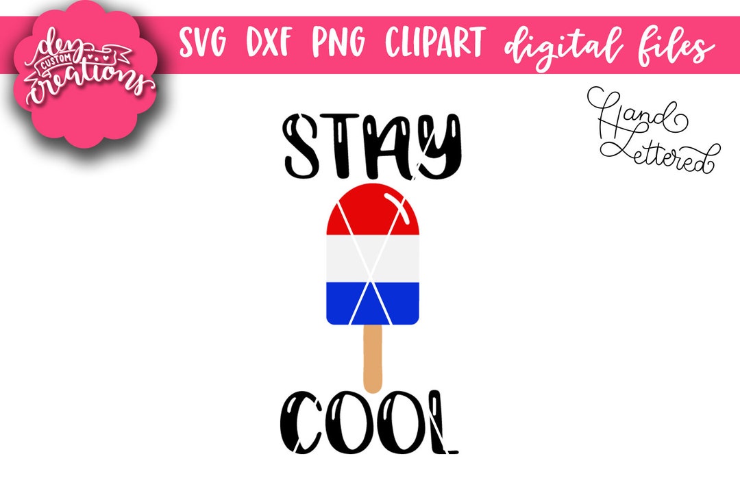 Popsicle Clipart – Stay Relaxed 4th of July Design (SVG, DXF, PNG ...
