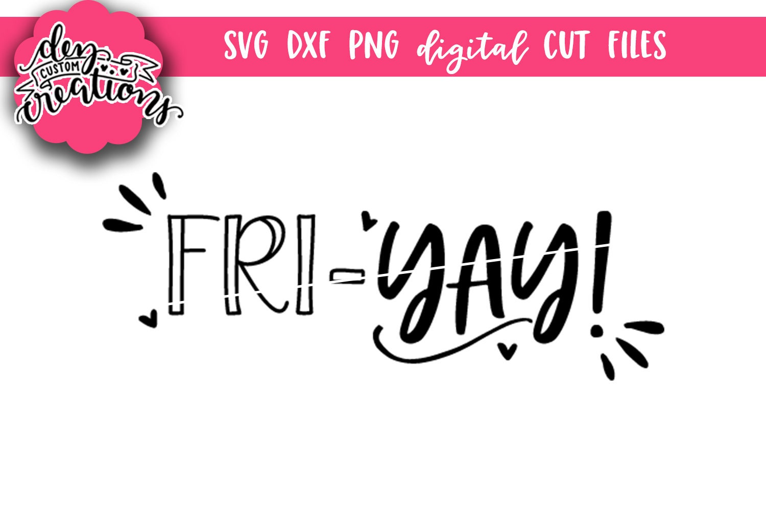 Fri-yay Digital Crafting Cut File SVG DXF Files Svg - Etsy Ireland