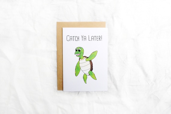 Cute Turtle Waving Catch Ya Later Goodbye Farewell Greeting - Etsy