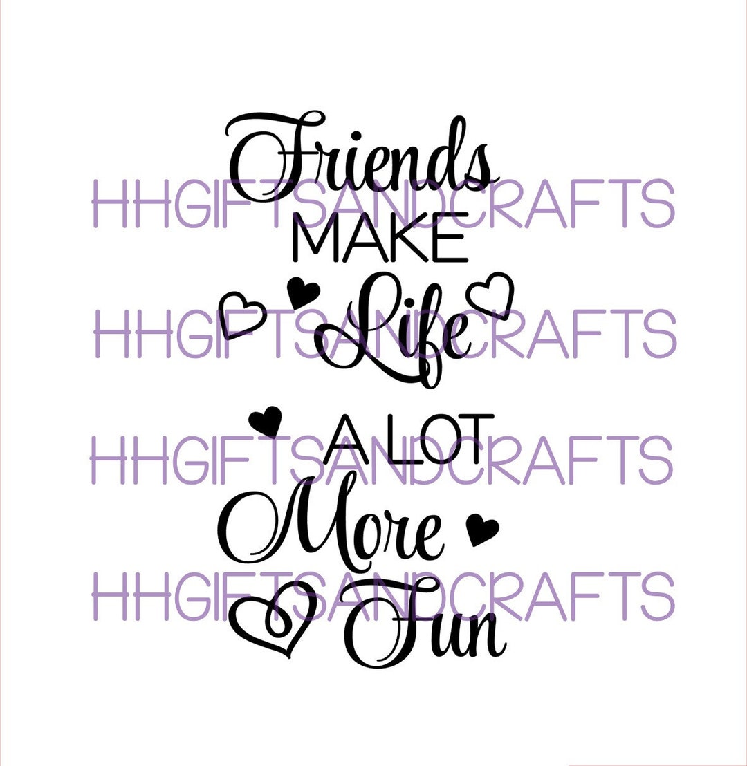 Friends Make Life a Lot More Fun - Vinyl Transfer Decal for Wine ...