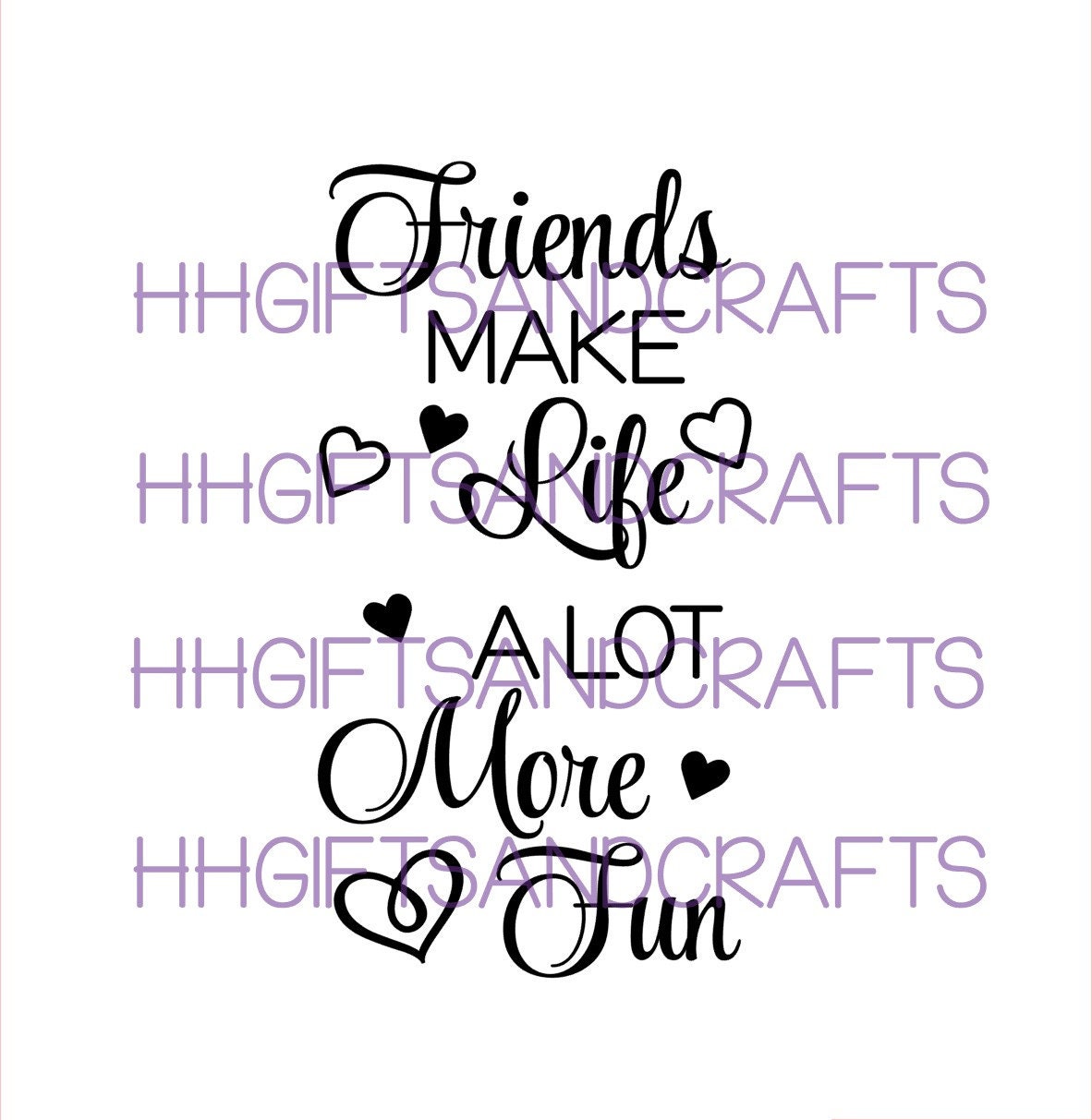 Friends Make Life a Lot More Fun Vinyl Transfer Decal for - Etsy UK