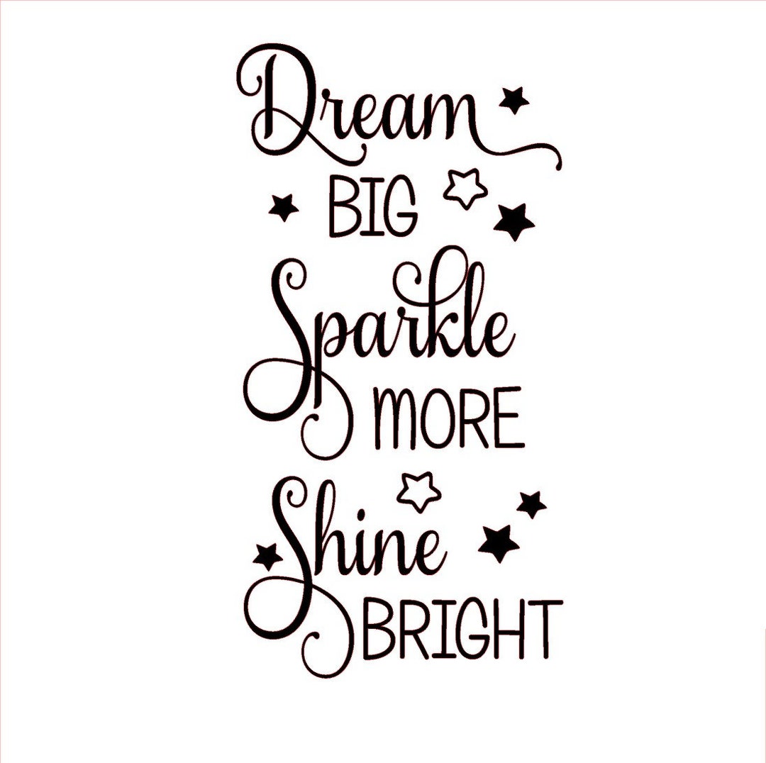 Dream Big, Sparkle More, Shine Bright..transfer Decal for Wine Bottles ...