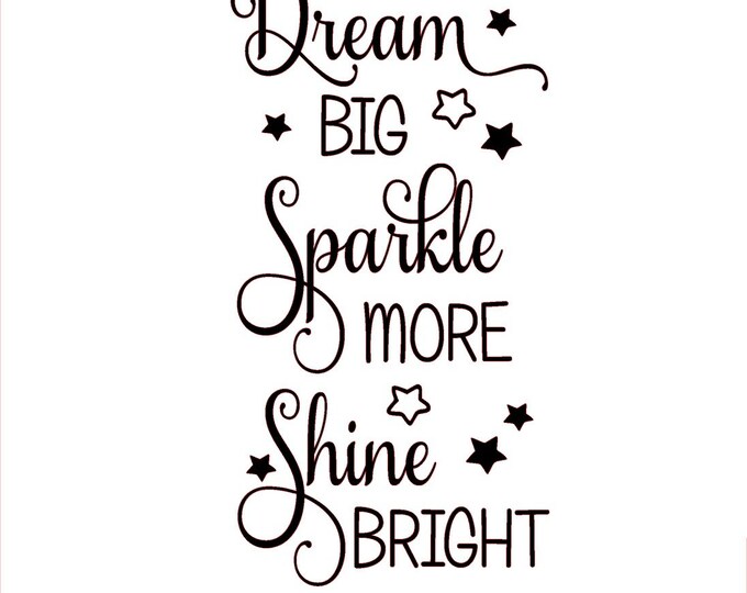 Dream Big Sparkle More Shine Bright..transfer Decal for Wine - Etsy