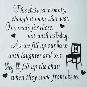 Empty Chair / Loved Ones/ Save a Seat / Quote Vinyl Transfer Decal for ...