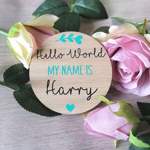 Personalised Hello World My Name Is. Sign - Disc - Birth Announcement ...