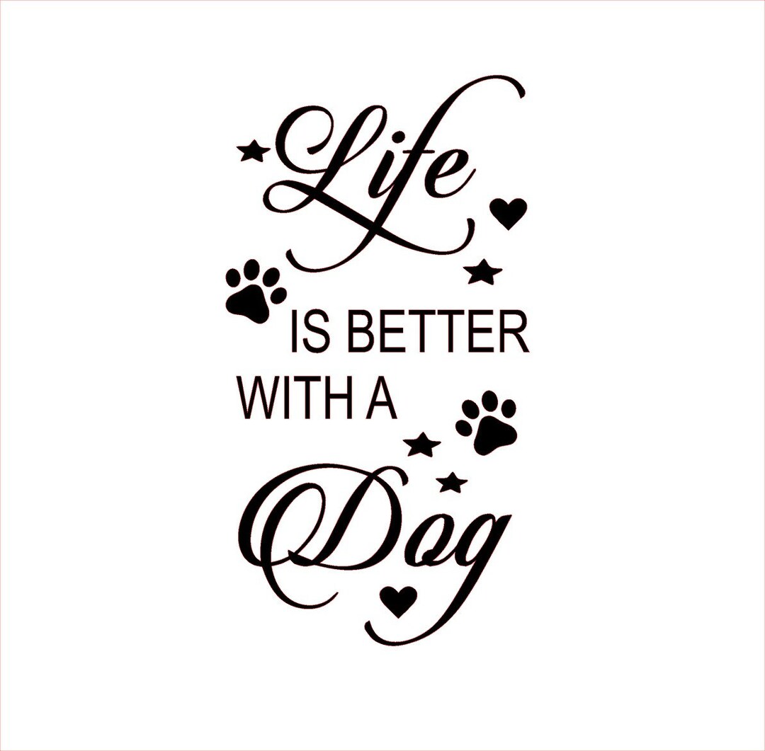 Life is Better With a Dog - Vinyl Transfer Decal for Wine Bottles ...