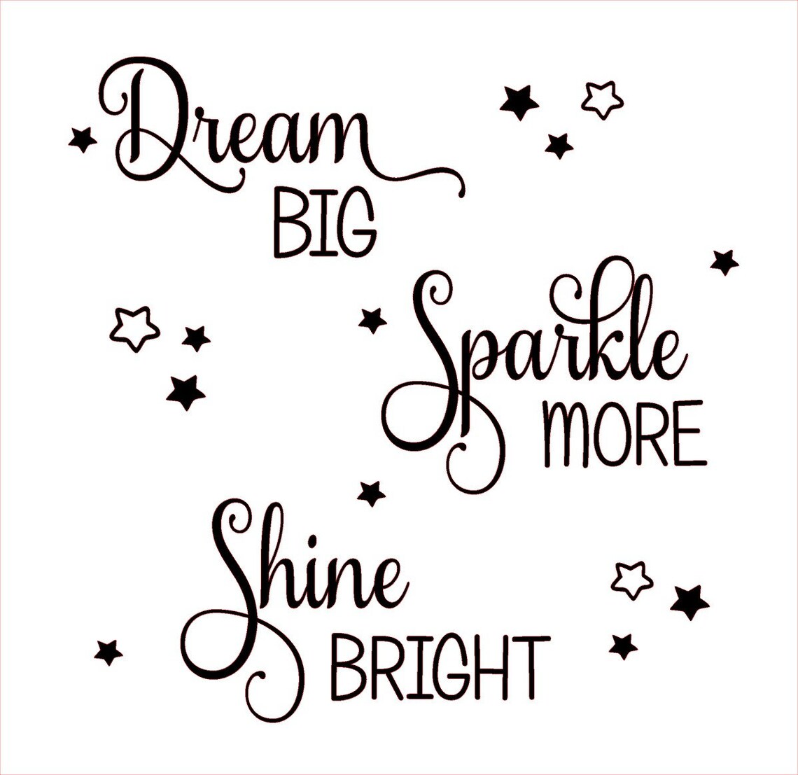 Dream Big Sparkle More Shine Bright.. Vinyl Transfer Decal for Frames ...