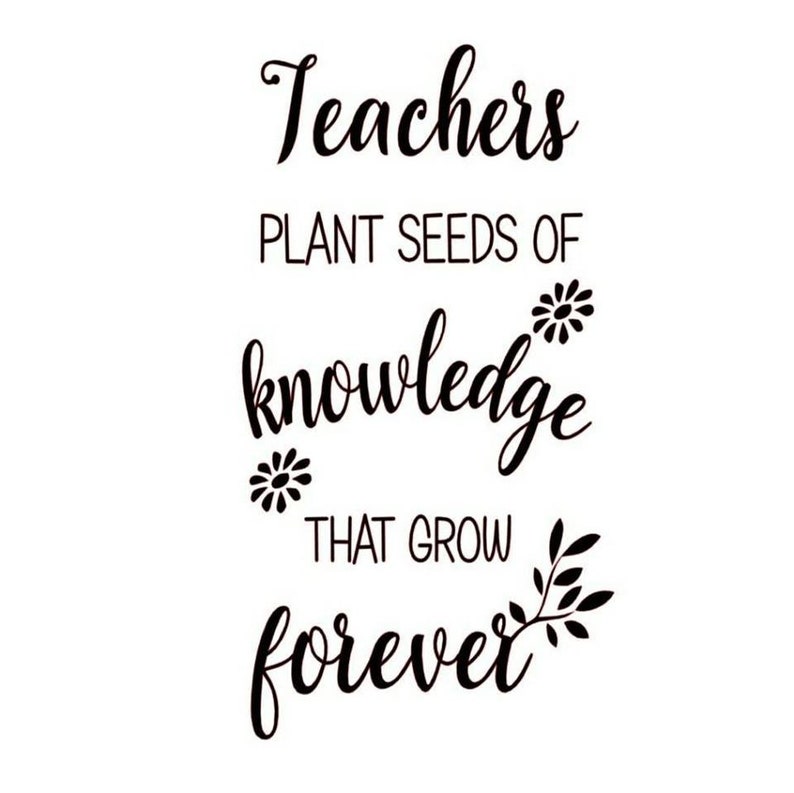 Teachers plant seeds of knowledge... Vinyl Transfer Decal | Etsy