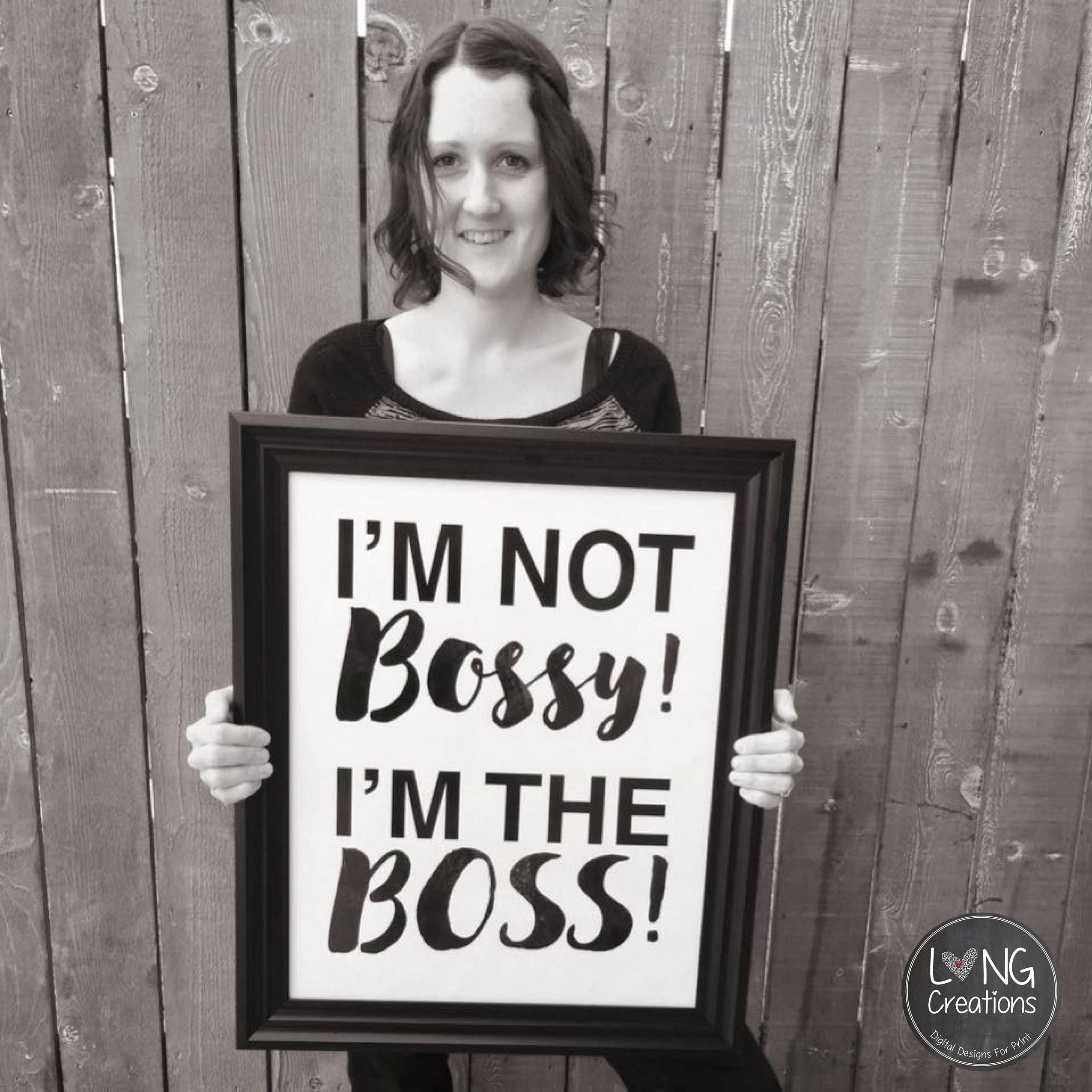 I'm Not Bossy I'm the Boss Print quote Sign Home - Etsy Canada