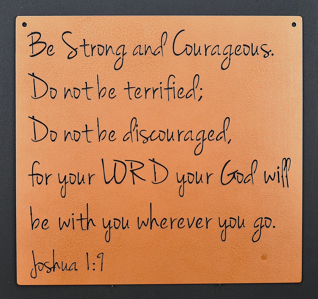 Be Strong and Courageous Joshua 1:9 Metal Wall Art - Etsy