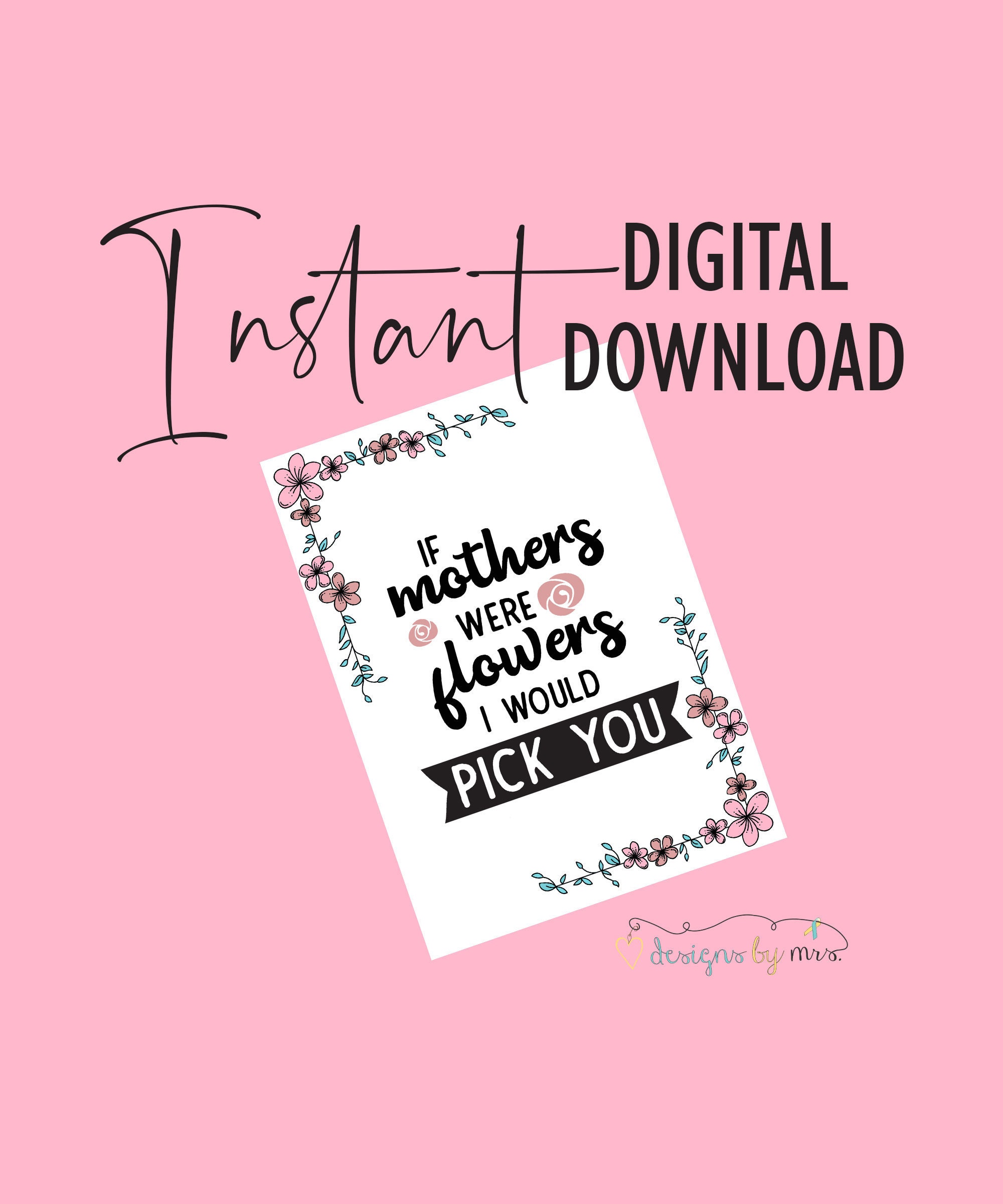 If Mother's Were Flowers, I Would Pick You - Mother's Day Card ...