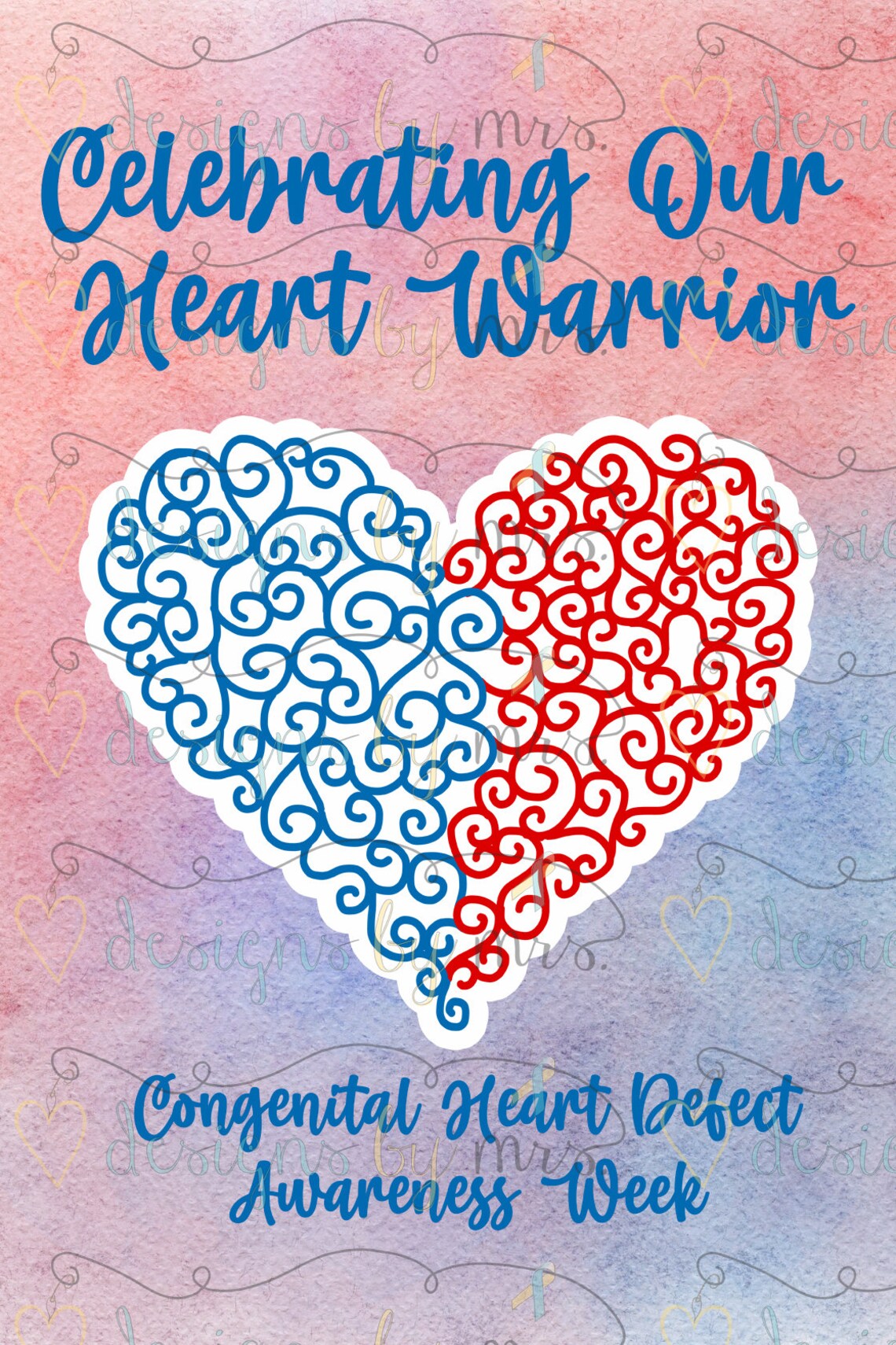Celebrating Our Heart Warrior Printable Tag Congenital Heart Defect CHD ...