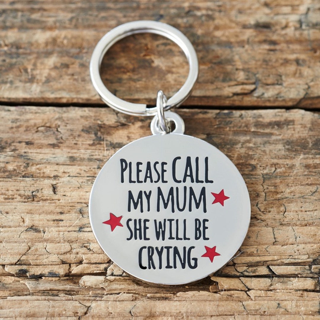 Please Call My Mum She Will Be Crying Dog Tag - Etsy UK