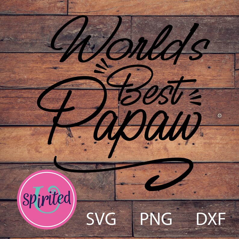 Worlds Best Papaw svg/ Papaw svg/ Papaw png/ Papaw dxf/ Papaw | Etsy