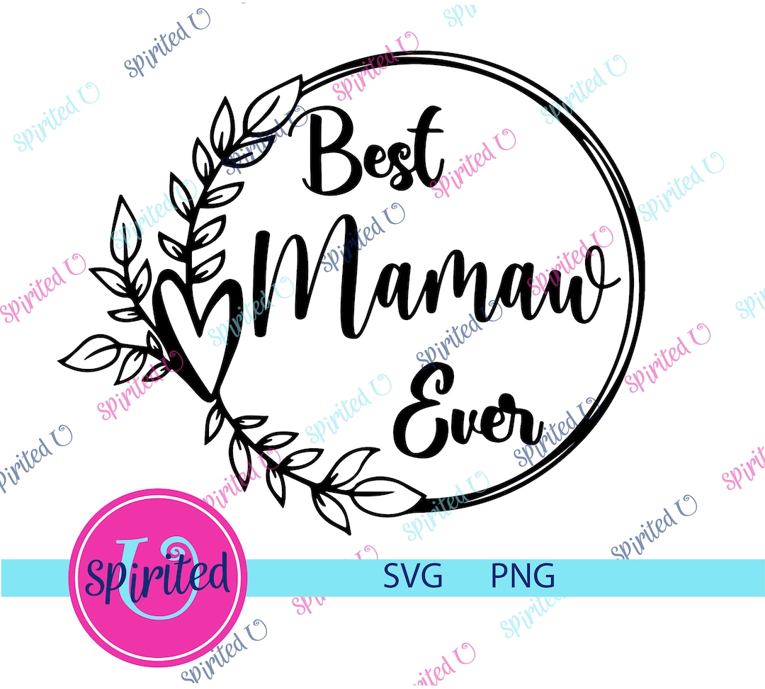 Best Mamaw Ever Design With Floral Heart Wreath SVG & PNG Files - Etsy UK