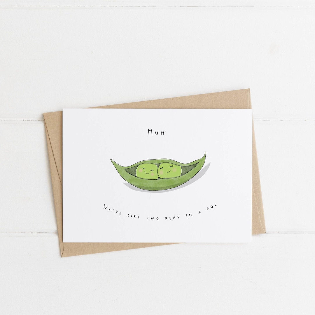 Mother's Day Peas in a Pod Card - 'mum, We're Like Two Peas in a Pod ...