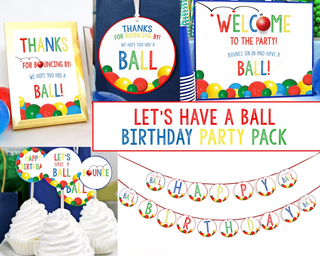 PRINTABLE Ball Birthday Party Supplies, Let's Have A Ball Birthday ...