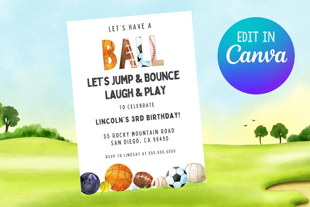 EDITABLE PRINTABLE Let's Have a Ball Birthday Party Invitation in Canva ...