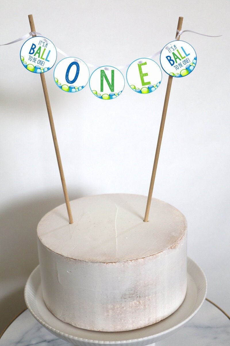 PRINTABLE "one" Ball Party First Birthday Cake Topper, Let's Have a ...