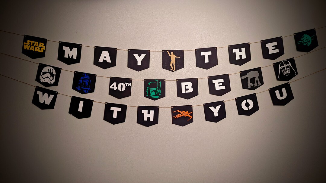 May the 40th Be With You Banner / Star Wars Party / High Quality - Etsy