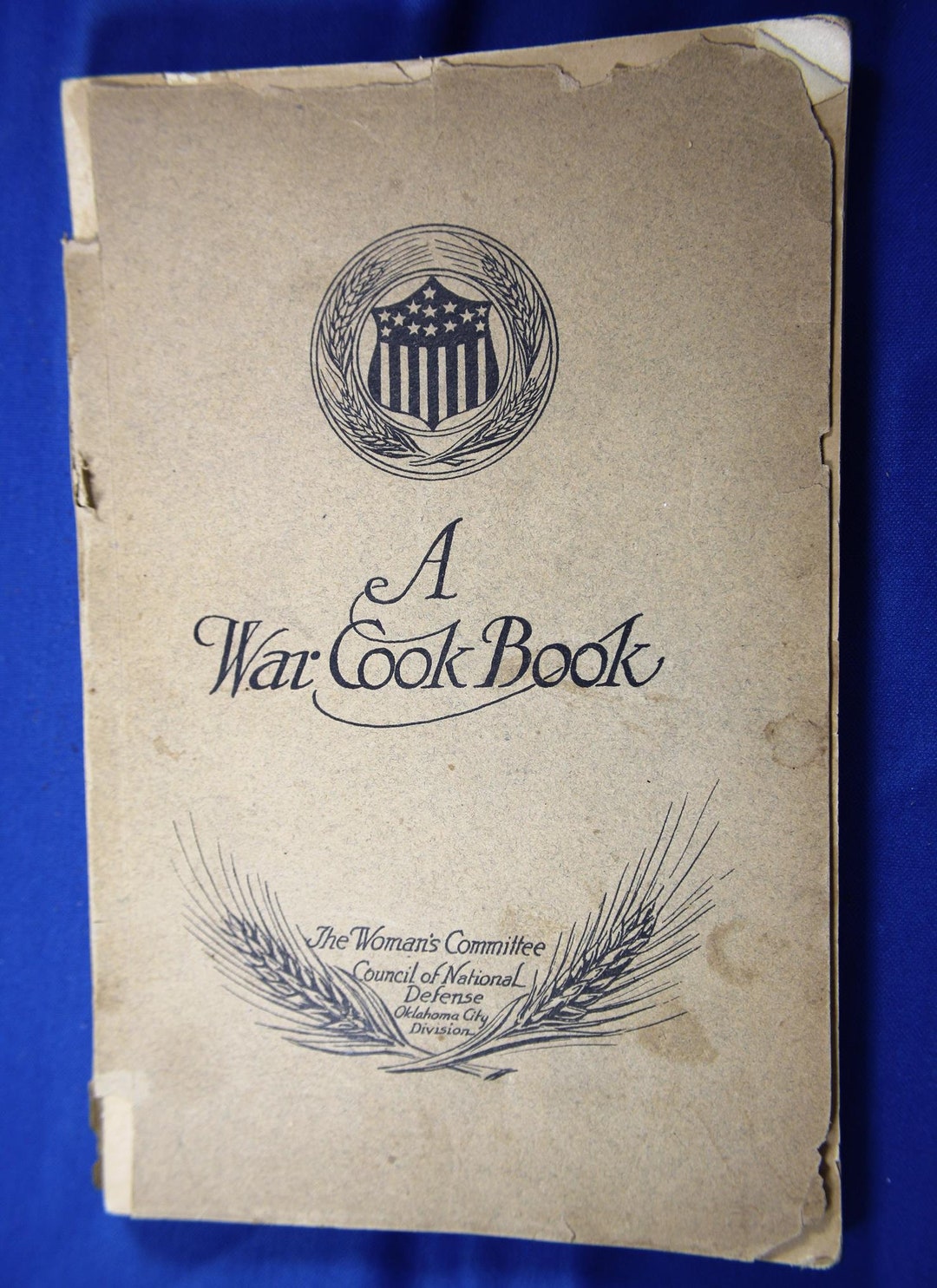 WWI A War Cook Book, Copyright Applied for 1918, President Wilsons ...