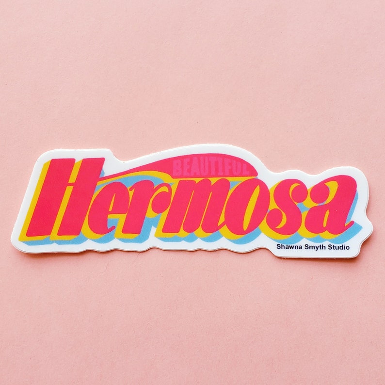 Hermosa (beautiful) Vinyl Sticker Gift for Friend, Waterproof Sticker ...
