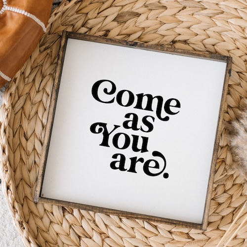 8 X 10 Print Come as You Are - Etsy