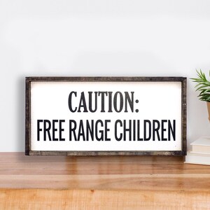 Caution Free Range Children Framed Wood Sign | Etsy
