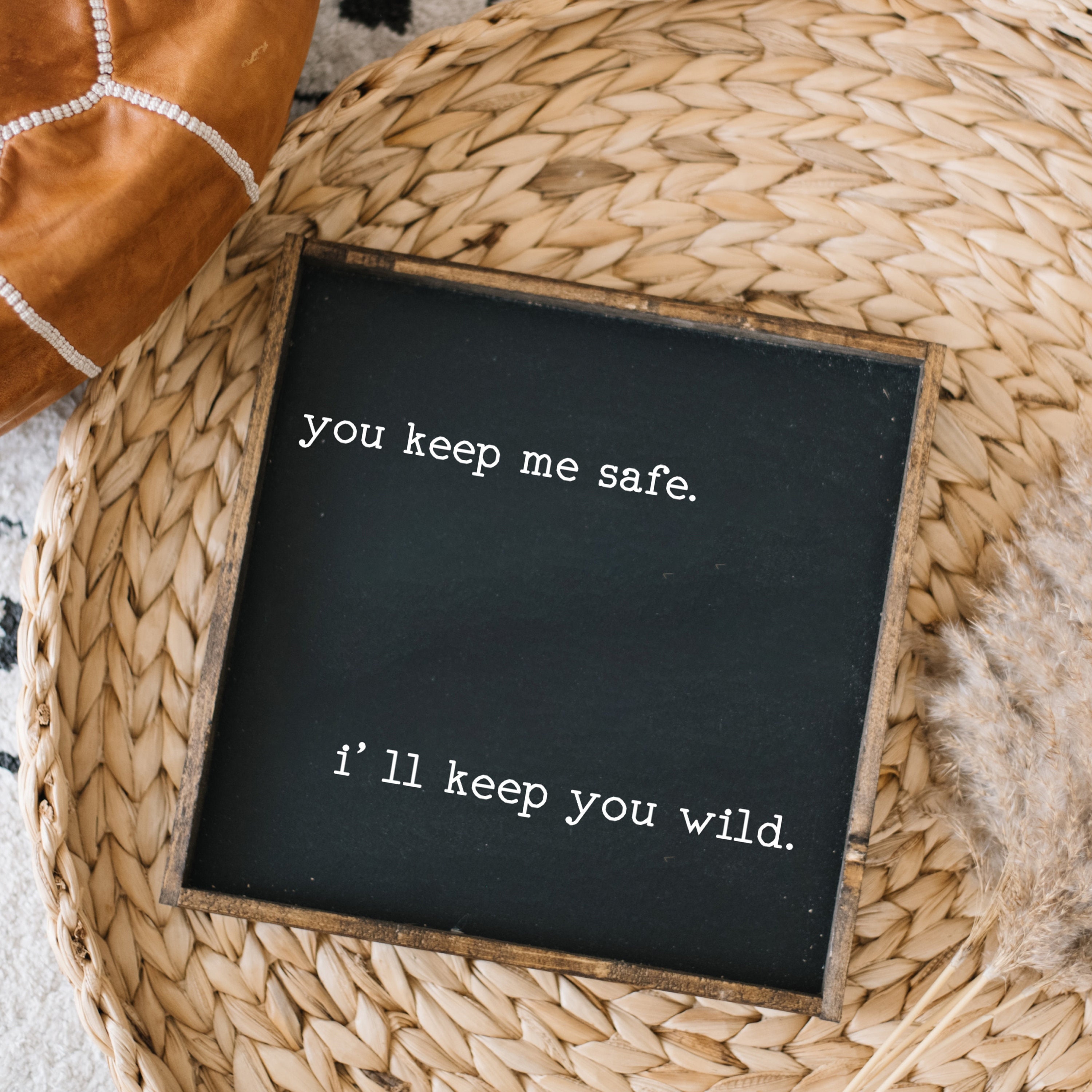 You Keep Me Safe I'll Keep You Wild Wood Sign Farmhouse | Etsy Canada
