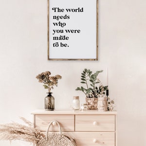 The World Needs Who You Were Made to Be Framed Wood Sign - Etsy