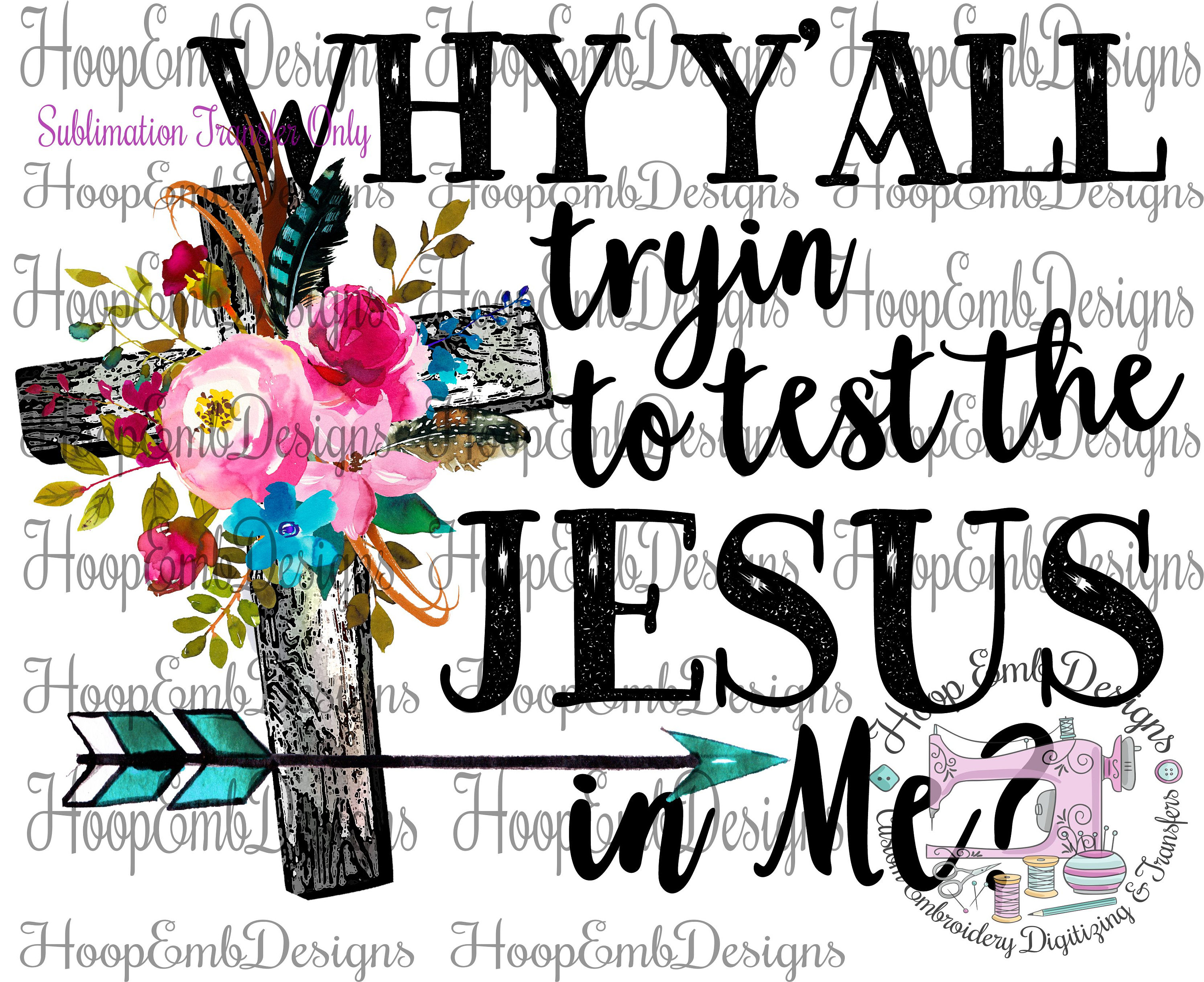 Why Y'all Testing the Jesus in Me Christian Transfer - Etsy