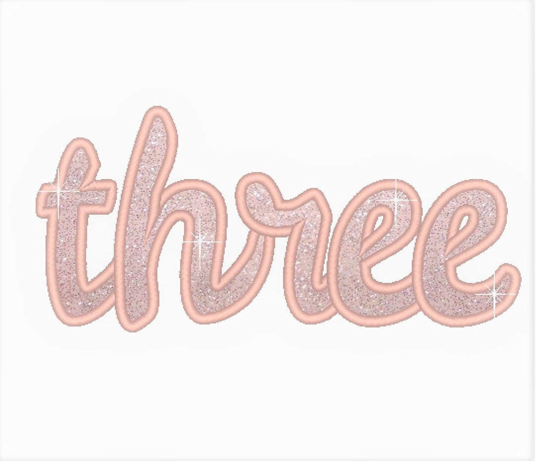 Written Three Birthday Number Three 3 Applique Machine Embroidery ...