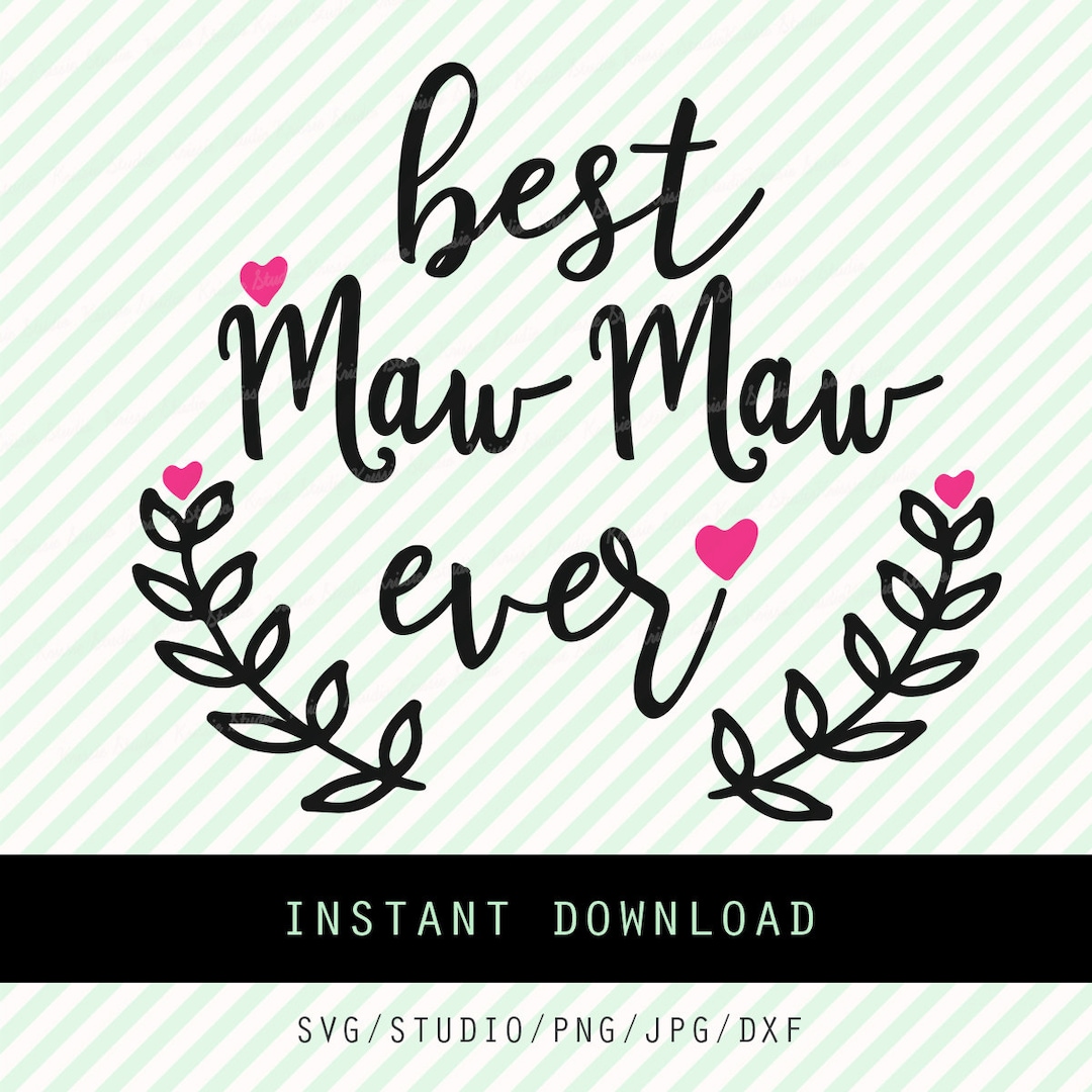 Best Maw Maw Ever Svg ,png,jpg ,DXF Cutting File Cricut Silhouette ...