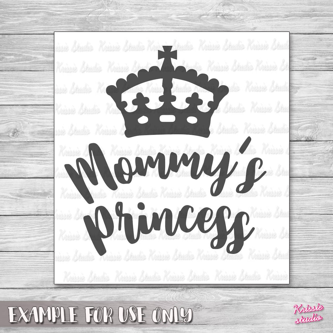 Mommy's Princess Svg ,png,jpg ,DXF Cutting File Cricut Silhouette Cameo ...