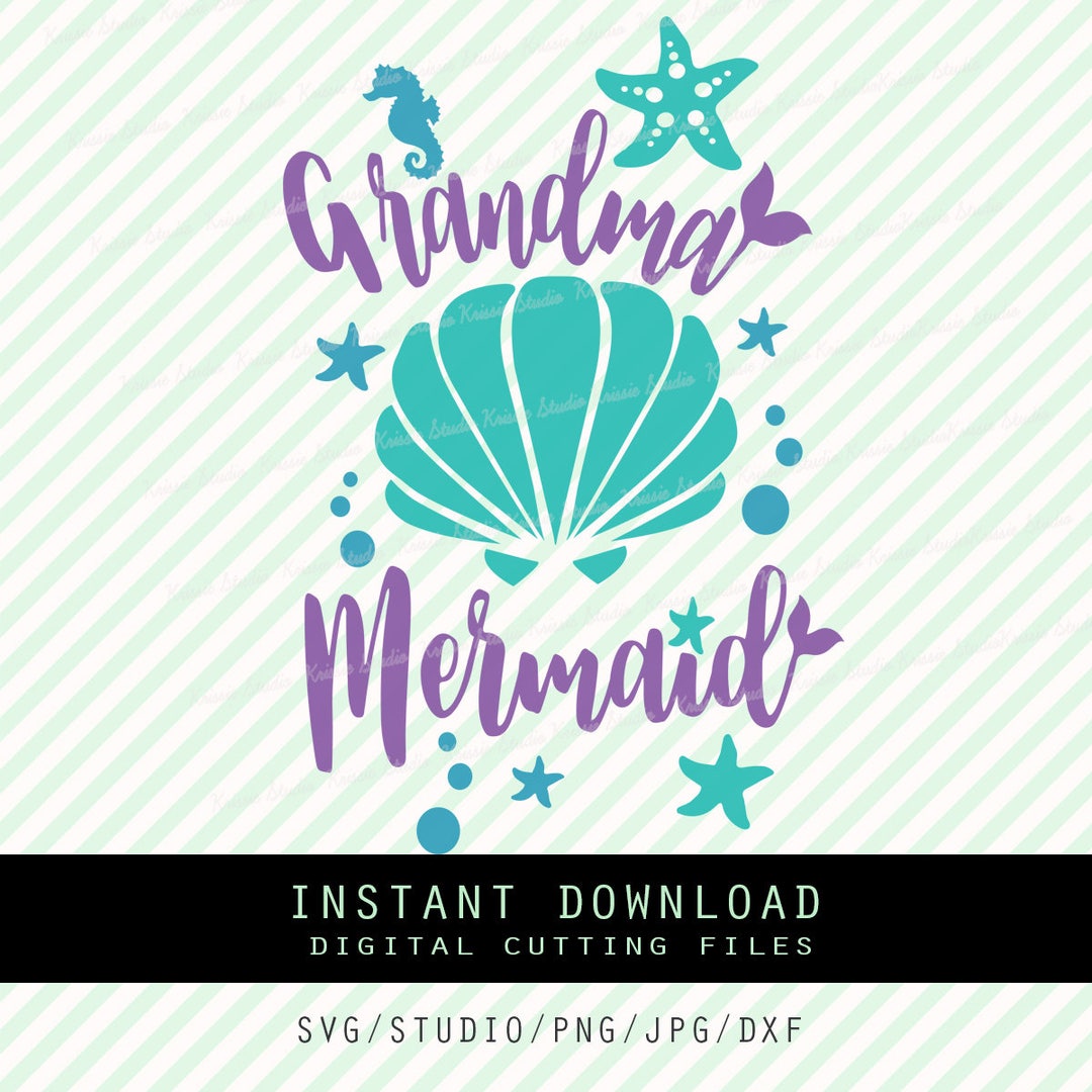 Grandma Mermaid Svg ,png,jpg ,DXF Cutting File Cricut Silhouette Cameo ...