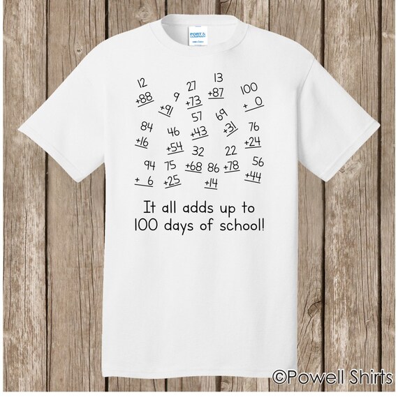 100th Day Of School T Shirt White It All Adds Up To 100 Days Etsy 100th-day-of-school-t-shirt-white-it-all-adds-up-to-100-days-etsy