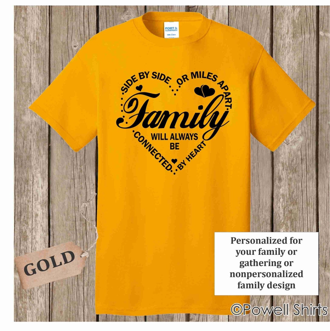 Family T Shirt -side by Side or Miles Apart... Family Reunion Heart ...