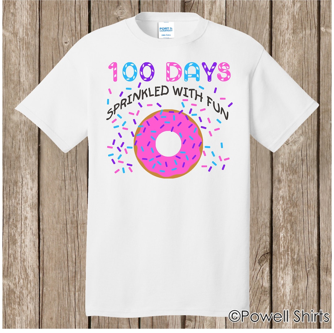 100th Day of School T Shirt - DONUT With 100 Sprinkles - 100 Days ...
