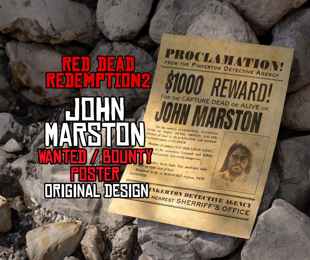 John Marston WANTED BOUNTY Poster - Original Design From Red Dead ...